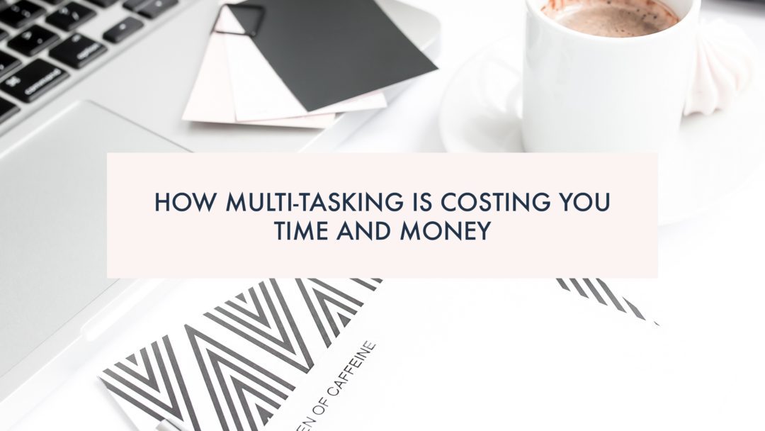How Multitasking is Costing You Time and Money : The Maker's Business ...